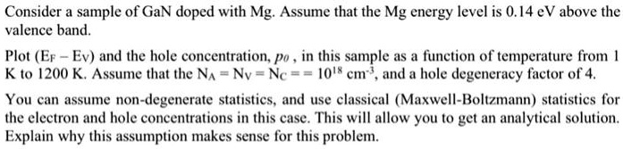 consider sample of gan doped with mg assume that the mg energy level is ...