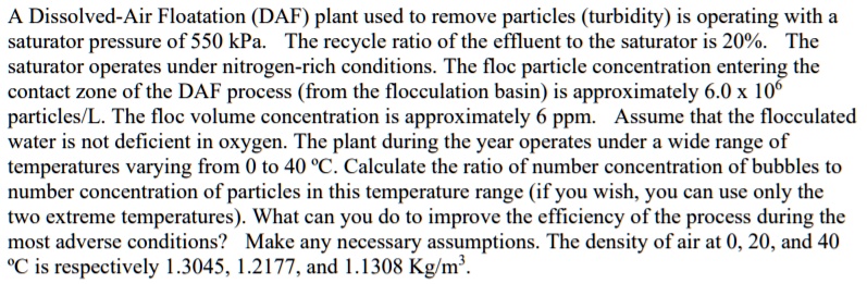 SOLVED: A Dissolved-Air Flotation (DAF) plant used to remove particles ...