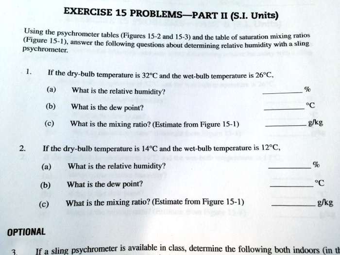 exercise 15 problemspart ii s units using the dsychrometer tables figures 15 2 and 15 3 and the ...