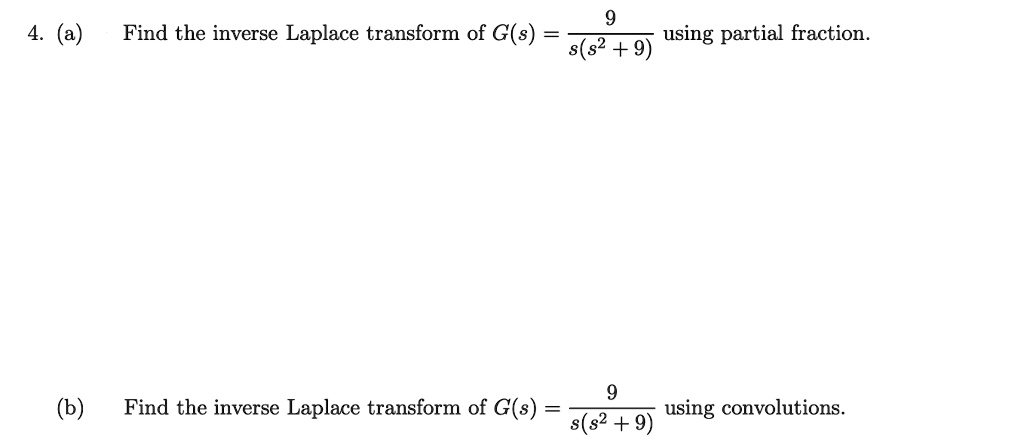 Solved A Find The Inverse Laplace Transform Of G S Using Partial Fraction S 82 9 6
