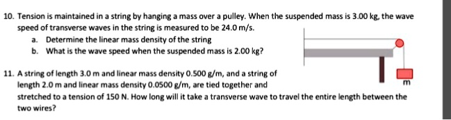 SOLVED: 10. Tension maintained in J string by hanging mass Over pulley: When the suspended mass ...