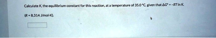 Solved Calculate K The Equilibrium Constant For This Reaction At A