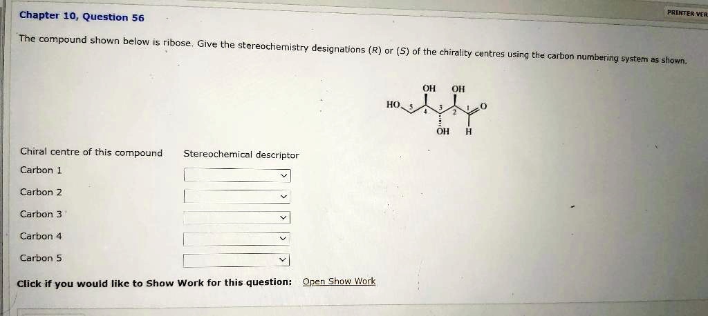 SOLVED: Chapter 10, Question 56: The compound shown below is ribose ...