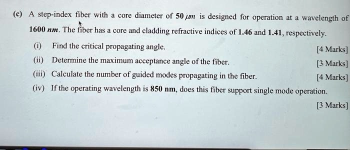 SOLVED: A step-index fiber with a core diameter of 50μm is designed for operation at a ...