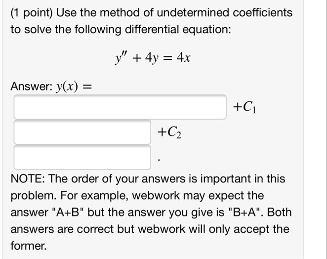 (1 point) Use the method of undetermined coefficients to solve the ...