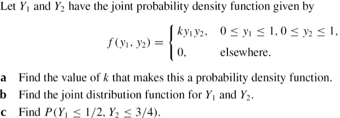 SOLVED: Let Yi and Yz have the joint probability density function given ... SOLVED: Let Yi and Yz have the joint probability density function given ...