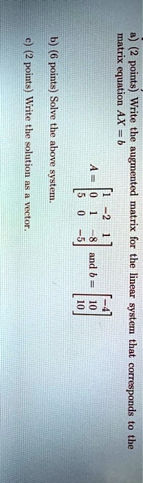 SOLVED: matrix ii pequtstion Write Solve AX Write the the solution the ...