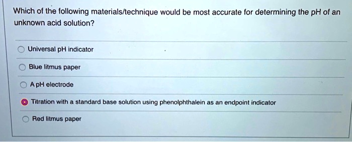 Which of the following materials/techniques would be most accurate for ...