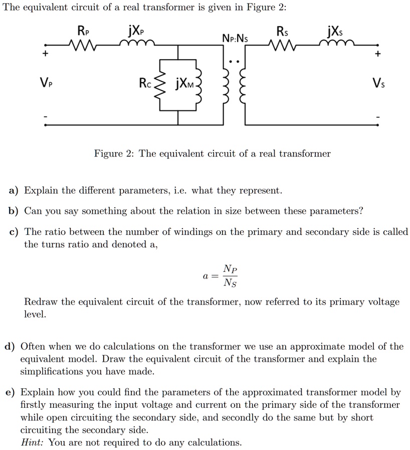 SOLVED: The equivalent circuit of a real transformer is given in Figure ...