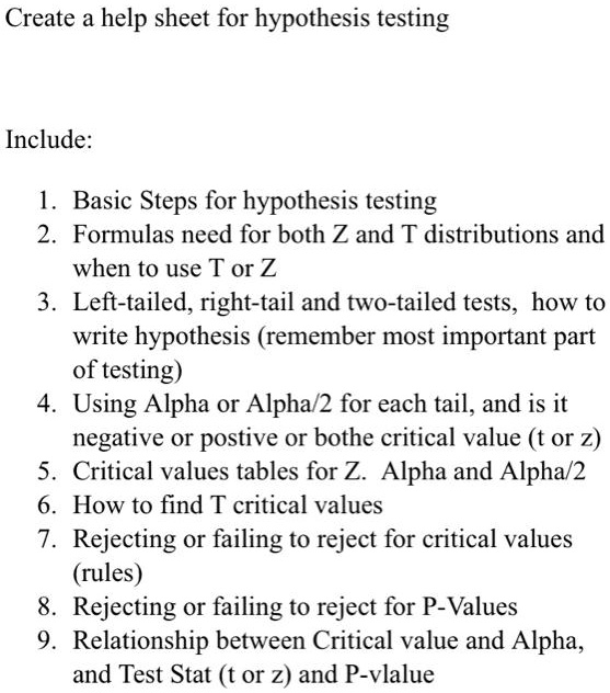 SOLVED: Create a help sheet for hypothesis testing Include: Basic Steps ...