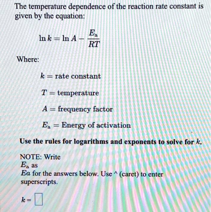 SOLVED: The temperature dependence of the reaction rate constant is ...