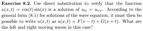 VIDEO solution: Exercise 8.2. Use direct substitution to verify that the function u(z,t) = cos(t ...