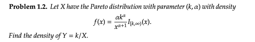 Solved Problem 1 2 Let Xhave The Pareto Distribution With Parameter