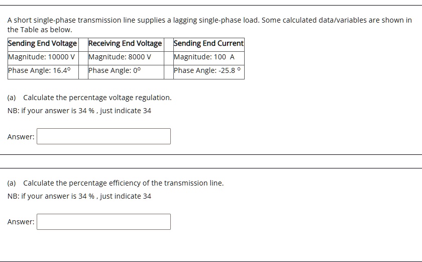 SOLVED: A short single-phase transmission line supplies a lagging single-phase load. Some ...