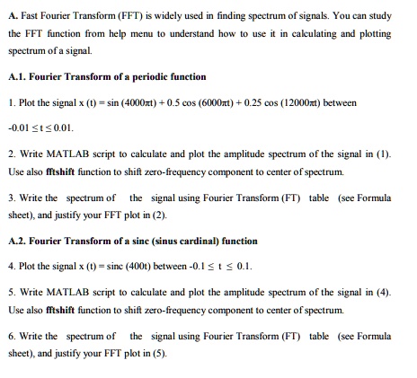 SOLVED: A Fast Fourier Transform (FFT) is widely used in finding the ...