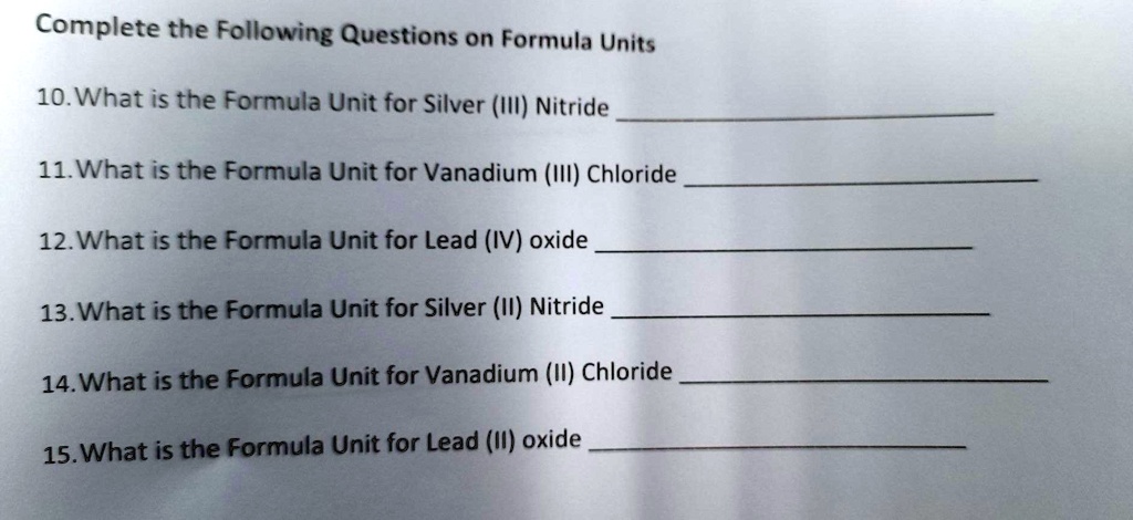 SOLVED:Complete the Following Questions on Formula Units 10.What is the ...