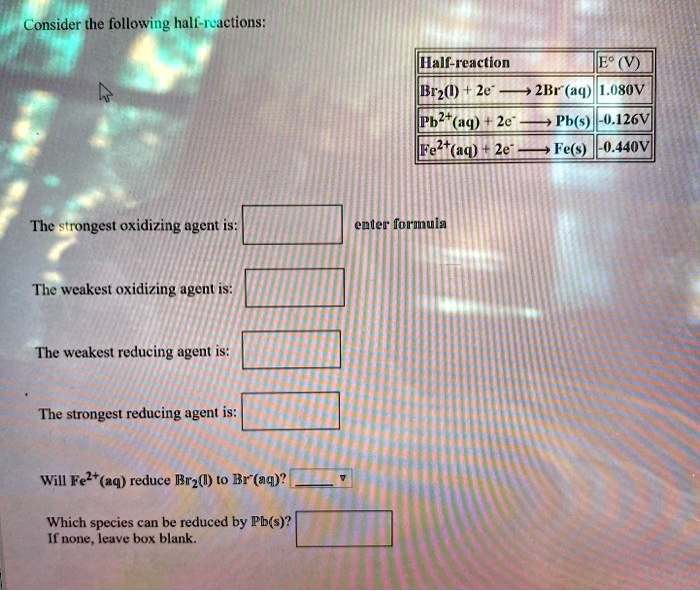 SOLVED: Consider the following hall-reactions: Half-reaction (Brz() 2Br ...
