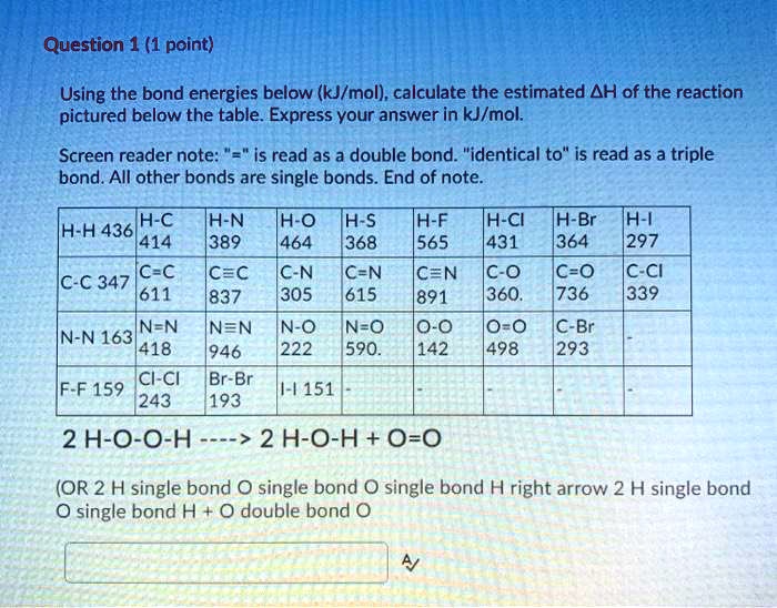 SOLVED: Using the bond energies below (kJ/mol), calculate the estimated ...