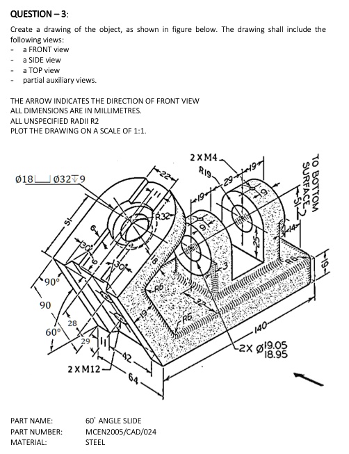 SOLVED: QUESTION - 3: Create a drawing of the object, as shown in the ...