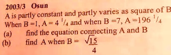 SOLVED: 2003/3 Osun A is partly constant and partly varies as the ...