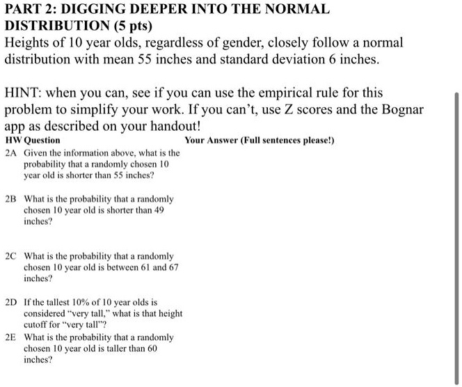 SOLVED: PART 2: DIGGING DEEPER INTO THE NORMAL DISTRIBUTION (5 pts ... SOLVED: PART 2: DIGGING DEEPER INTO THE NORMAL DISTRIBUTION (5 pts ...