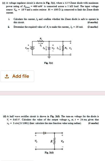 SOLVED: A voltage regulator circuit is shown in Fig. 2c, where a 12V Zener diode with maximum ...