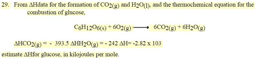 [GET ANSWER] 29 from ahdata for the formation of co2g and h2ol and the ...