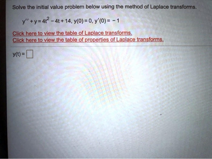 SOLVED: Solve the initial value problem below using the method of Laplace transforms y' '+y=4n2 ...