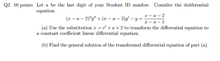 SOLVED: Q2. 10 points Let be the last digit of your Student ID number ...