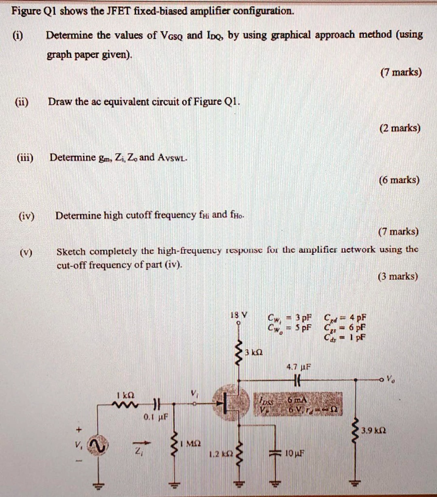 figure ql shows the jfet fixed biased amplifier configuration detenine the values of vcsq and ...