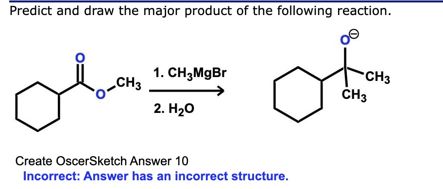 Predict and draw the major product of the following reaction. O=C(OCH3)C6H11 [2. H2O]1. CH3MgBr ...
