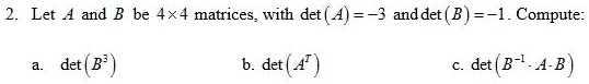 SOLVED: Let A and B be 4x4 matrices With det ( 4) = -3 and det (B) =-1 ...