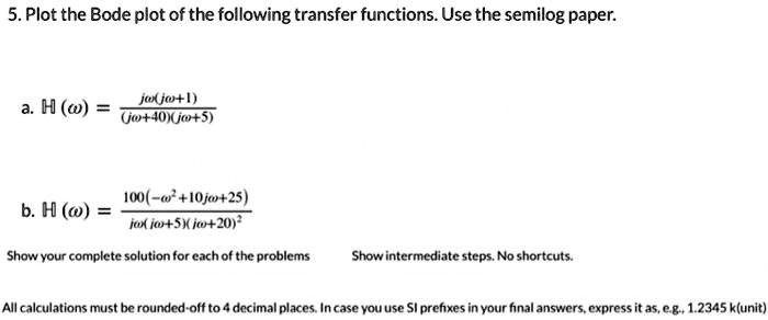 5. Plot the Bode plot of the following transfer functions. Use the ...