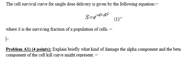 SOLVED: The cell survival curve for single dose delivery is given by ...