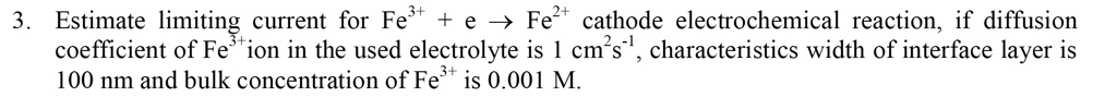 3. Estimate limiting current for Fe^3+ + e → Fe^2+ cathode ...