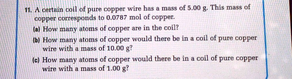 11 a certain coil of pure copper wire has mass of 500 g this mass of ...