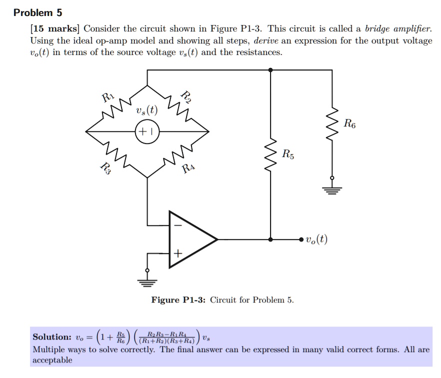 Problem 5 [15 marks] Consider the circuit shown in Figure P1-3. This circuit is called a bridge ...