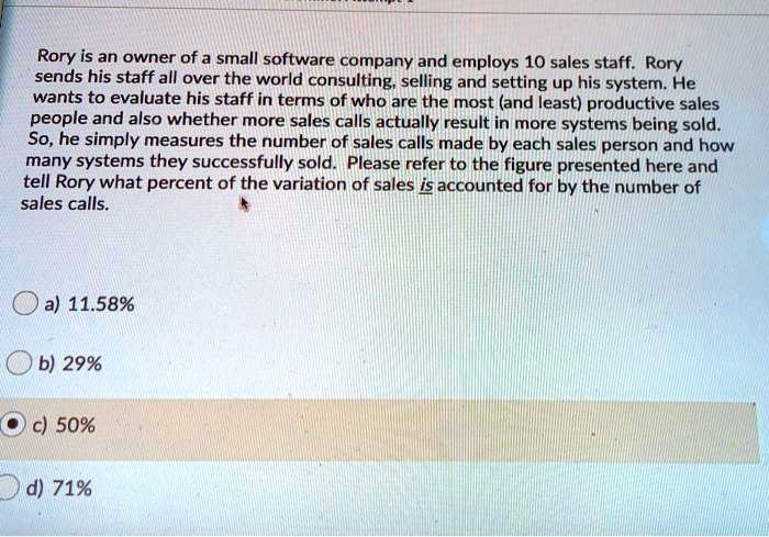 rory isan owner of a small software company and employs 10 sales staff rory sends his staff all ...