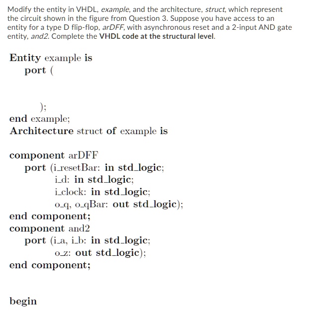 Solved Modify The Entity In Vhdl Example And The Architecture Struct Which Represent The