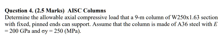 oucstion 425marks aisccolumns determine the allowable axial compressive load that a 9 m column ...