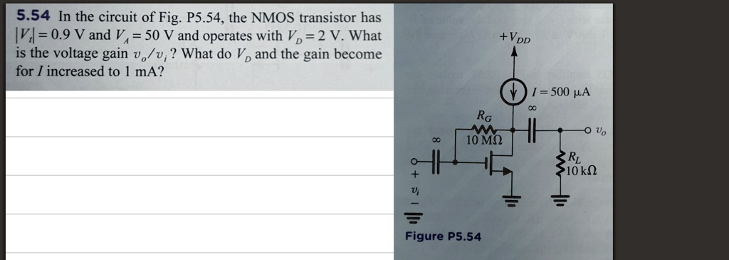 SOLVED: 5.54 In the circuit of Fig: PS.54, the NMOS transistor has VGS = 0.9 V and VDS = 50 V ...