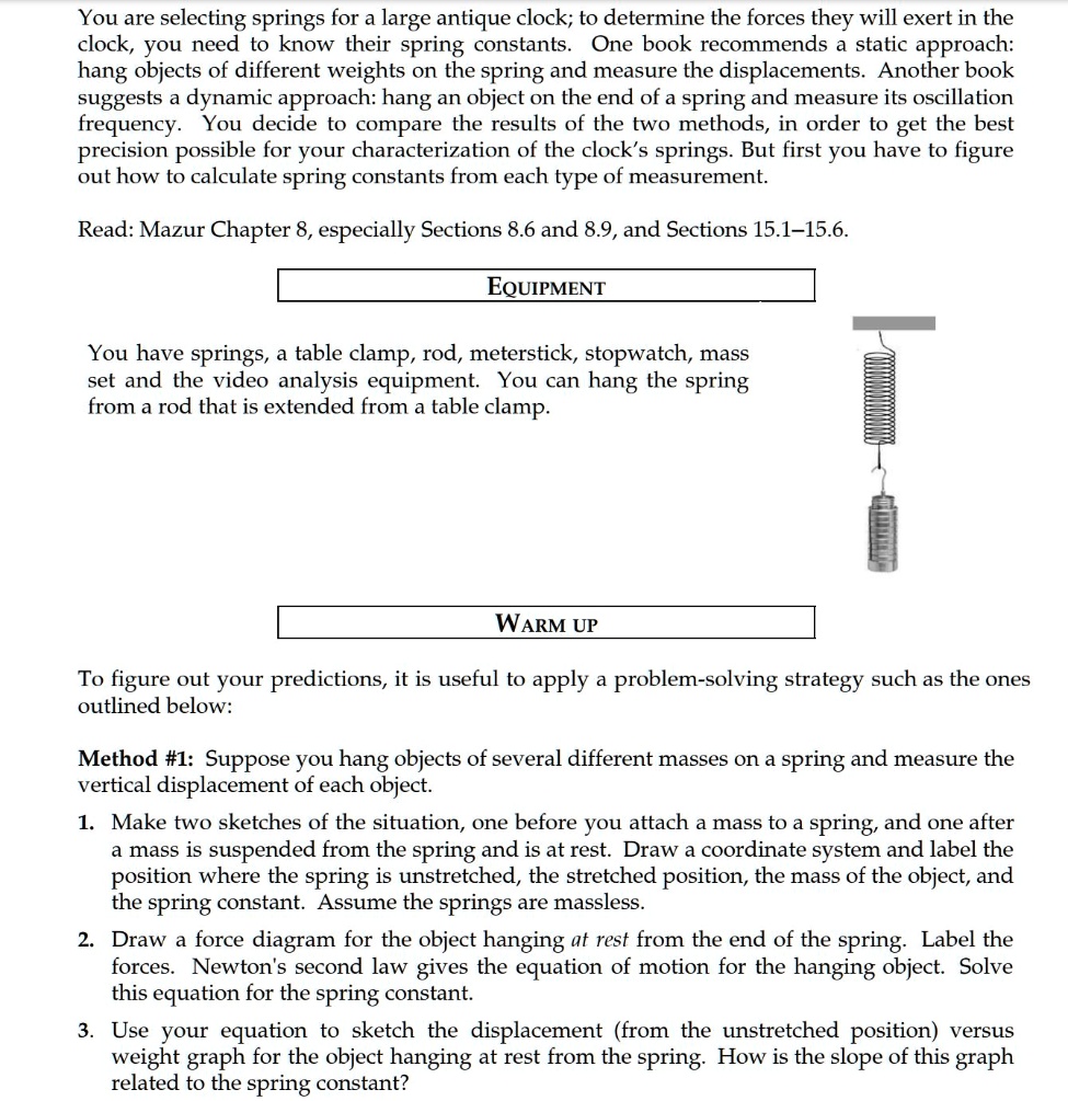 SOLVED: You are selecting springs for a large antique clock; to ...