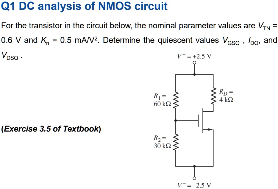 Q1 DC analysis of NMOS circuit For the transistor in the circuit below, the nominal parameter ...