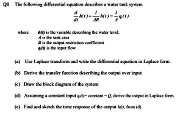 SOLVED: 10 The following differential equation describes a w ater tank ...