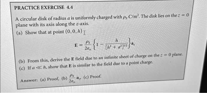 texts practice exercise 44 a a circular disk of radius a is uniformly charged with ps cm2 the ...