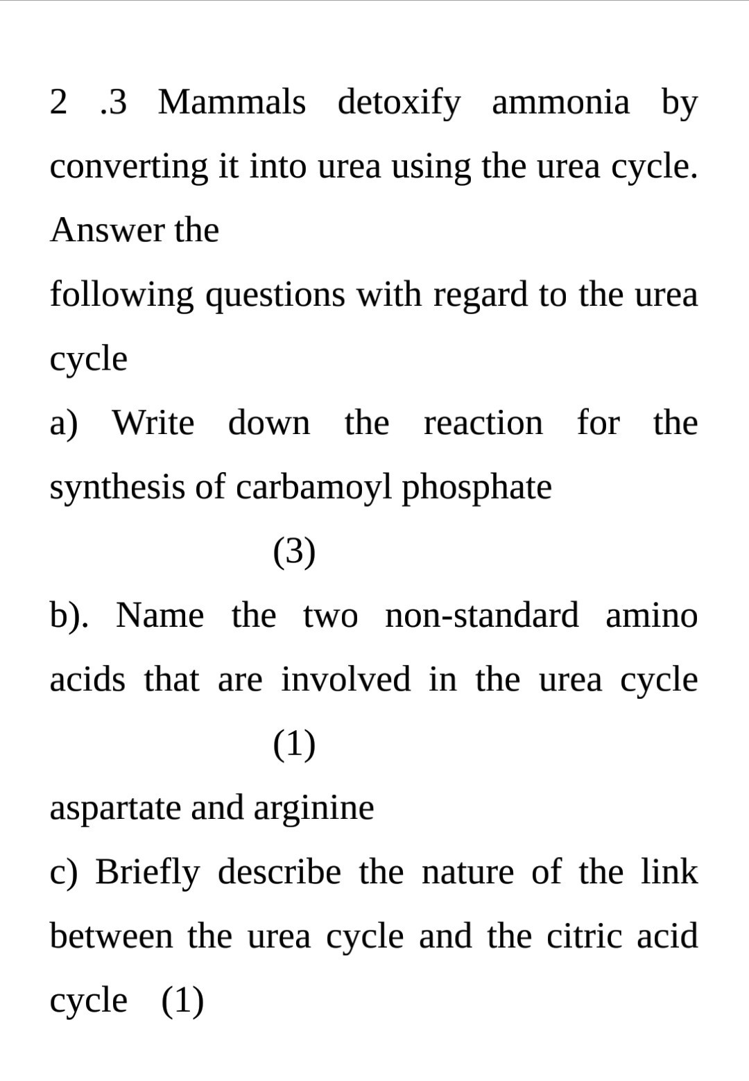 SOLVED: 2 .3 Mammals detoxify ammonia by converting it into urea using ...