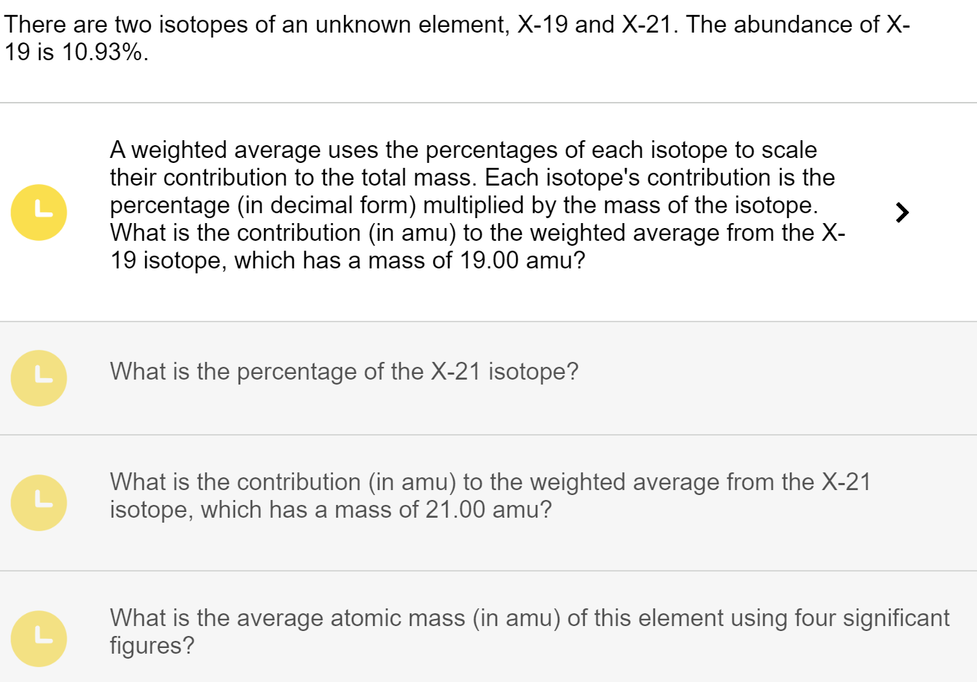 SOLVED: There are two isotopes of an unknown element, X-19 and X-21. The abundance of X- 19 is ...