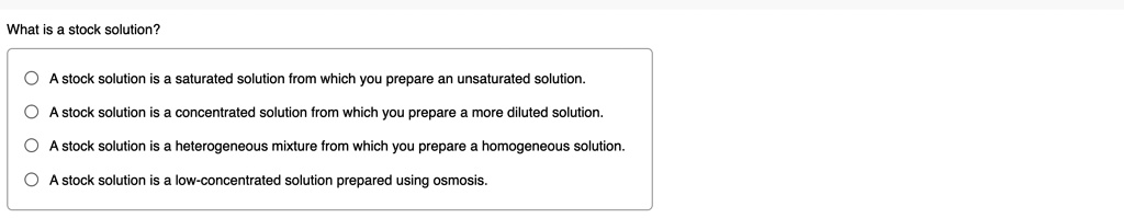 SOLVED: What is a stock solution? A stock solution is a concentrated ...
