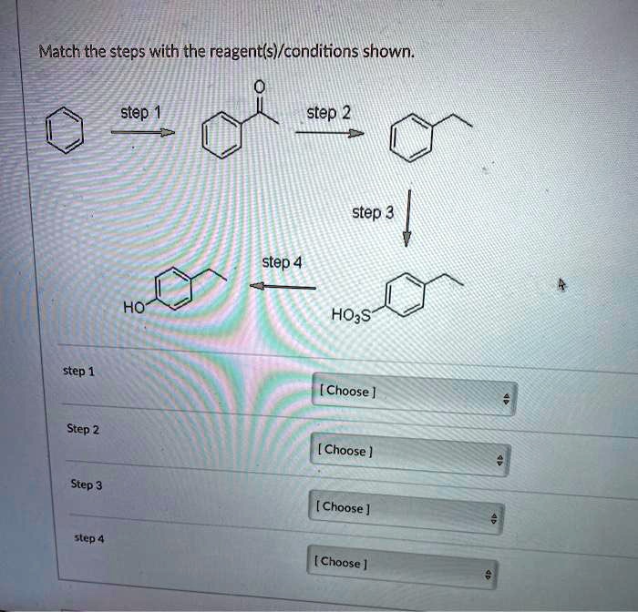 SOLVED: Match the steps with the reagent(s) /conditions shown Step step ...