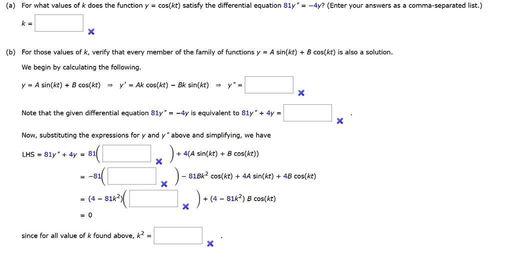 SOLVED: (a)For what values of k does the function y = cos(kt) satisfy ...